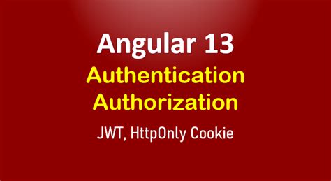 angular 13 jwt authentication and authorization with only cookie bezkoder