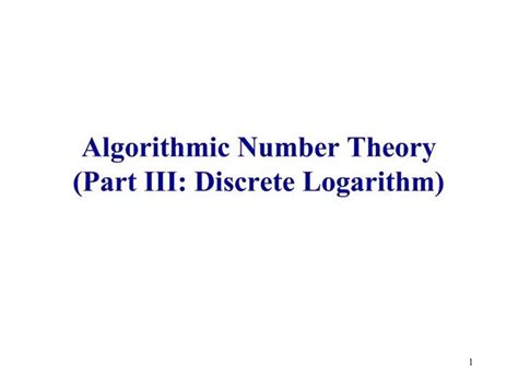 ppt algorithmic number theory part iii discrete logarithm powerpoint presentation id 1284120