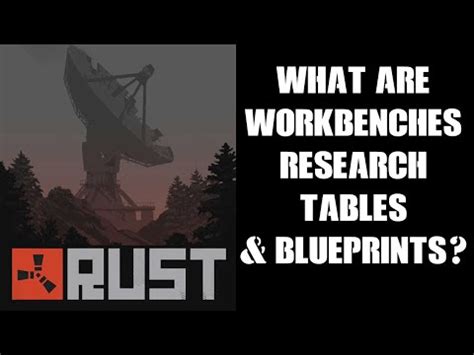 Rust Beginners Guide What Are Workbenches Research Tables Blueprints