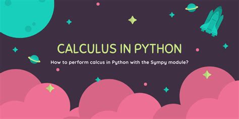 calculus in python with sympy limits derivatives and integration askpython