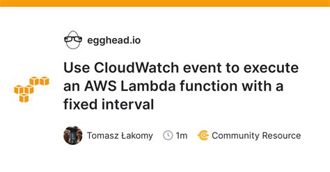 use cloudwatch event to execute an aws lambda function with a fixed interval