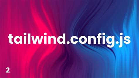 Tailwind Config Js Explained Tailwind CSS For Beginners YouTube