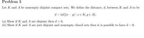 solved problem 3 nlet k and a be nonempty disjoint compact
