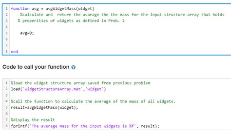 solved write a matlab function named avgwidgetmass that will