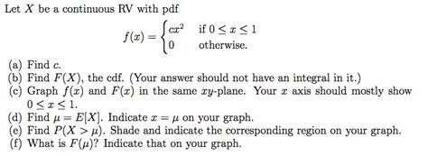 solved let x be a continuous rv with pdf if 0 1 otherwise