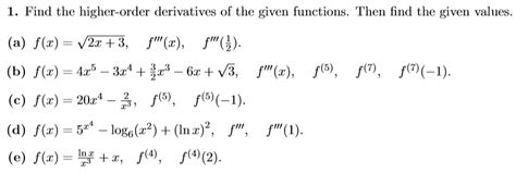 solved find the higher order derivatives of the given