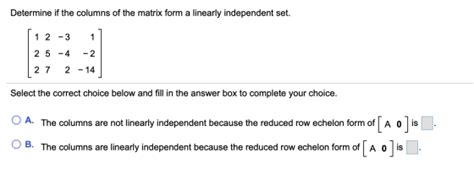 determine if the columns of the matrix form a linearly independent set 1 2 3 1 2 homeworklib