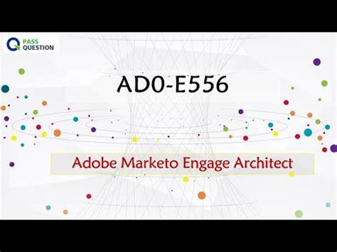 AD0 E556 Practice Test Questions Adobe Marketo Engage Architect YouTube
