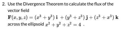 solved 2 use the divergence theorem to calculate the flux