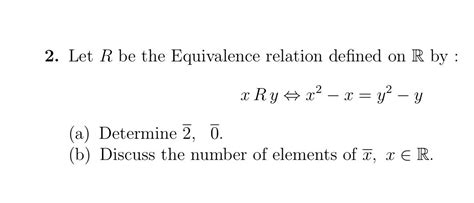 [solved] 2 let r be the equivalence relation defin