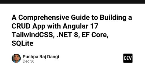 a comprehensive guide to building a crud app with angular 17 tailwindcss 8 ef core
