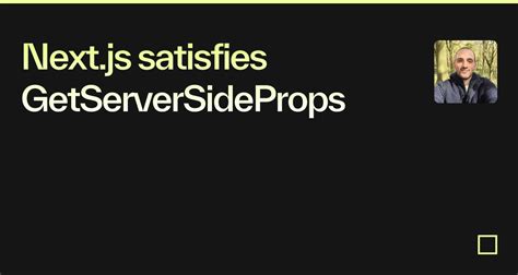 Next Js Satisfies GetServerSideProps Codesandbox