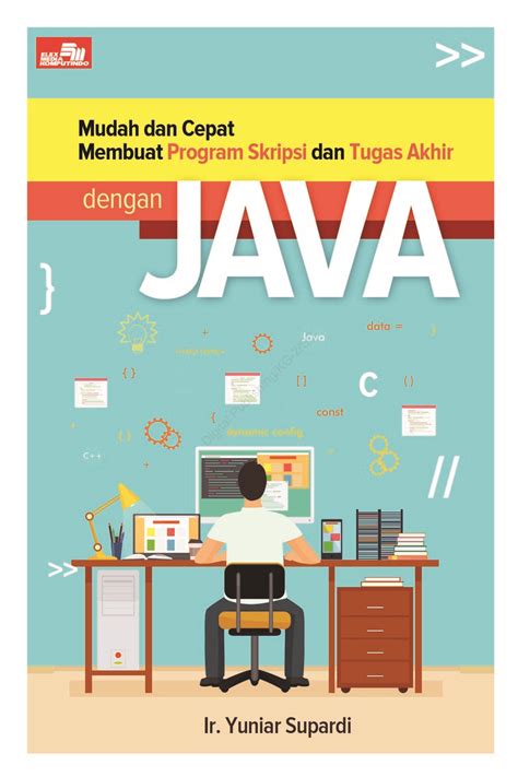 Mudah Dan Cepat Membuat Program Skripsi Dan Tugas Akhir Dengan Java 2018