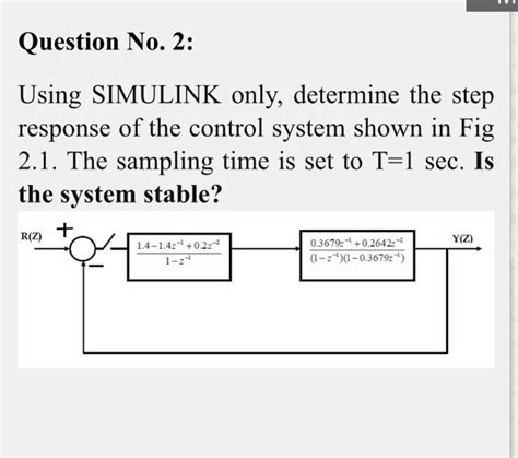 solved question no 2 using simulink only determine the