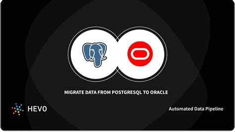 Postgresql To Oracle 2 Easy Steps Learn Hevo