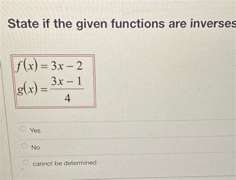 solved state if the given functions are inverses f x 3x