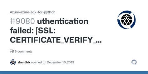 uthentication failed [ssl certificate verify failed] certificate verify failed unable to get