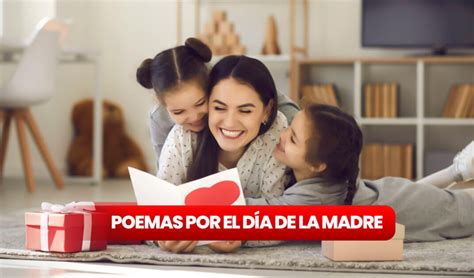 Poemas Por El Día De La Madre 2023 Bonitos Y Emotivos Mensajes Para Dedicar A Mamá