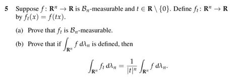 solved suppose f rn→r is bn measurable and t∈r {0} define