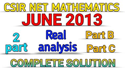 csir net mathematics june 2013 real analysis part b and c solution youtube
