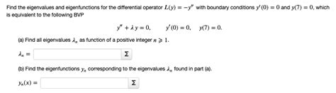 solved find the eigenvalues and eigenfunctions for the