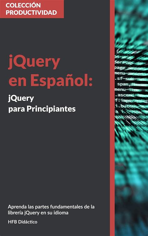 jquery en español jquery para principiantes spanish edition ebook hfb didáctico