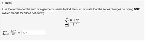 solved 1 point use the formula for the sum of a geometric