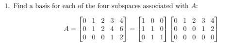 solved 1 find a basis for each of the four subspaces