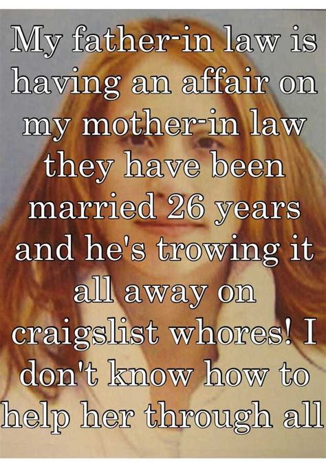 My Father In Law Is Having An Affair On My Mother In Law They Have Been Married 26 Years And He