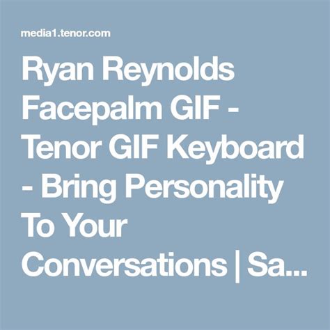 Ryan Reynolds Facepalm  Tenor  Keyboard Bring Personality To Your Conversations Say