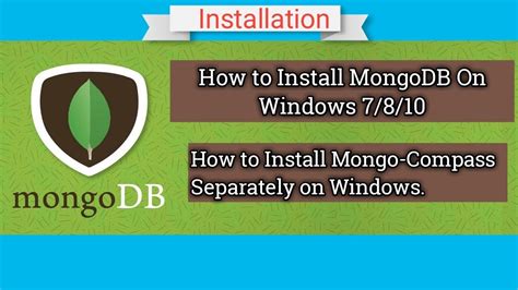 how to install mongodb on windows 7 8 10 how to install mongo compass as separate installer