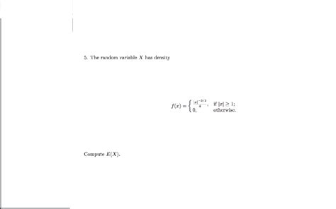 solved 5 the random variable x has density 168} { if