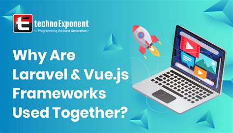 why are laravel and vue js frameworks used together