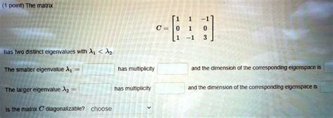 solved point the matrix 3 has two dislinct eigenvalues with az