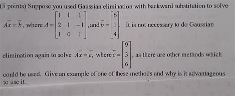 solved 5 points suppose you used gaussian elimination with
