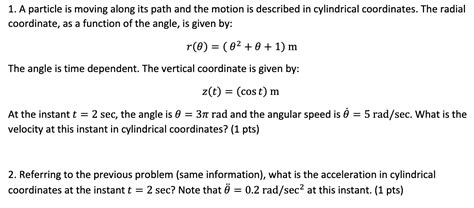 solved 1 a particle is moving along its path and the motion