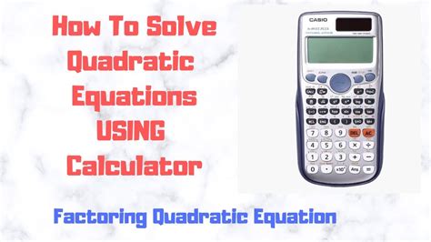 how to solve quadratic equations using calculator casio fx 991es plus 🔥🔥🔥 bonus trick youtube