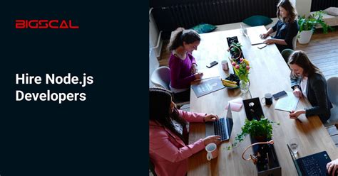 hire node js developer node js backend developer bigscal