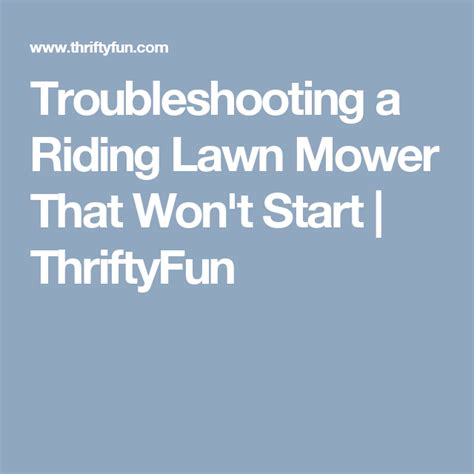 Troubleshooting A Riding Lawn Mower That Won T Start Riding Lawn