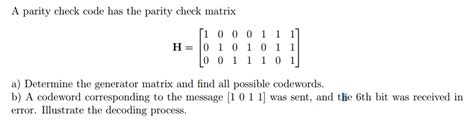 solved a parity check code has the parity check matrix h