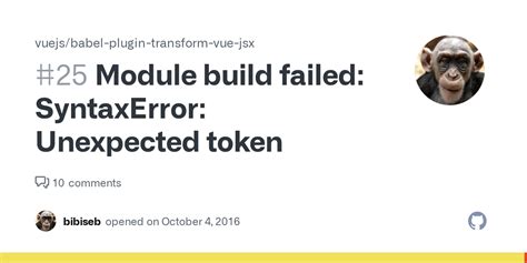 module build failed syntaxerror unexpected token · issue 25 · vuejs babel plugin transform